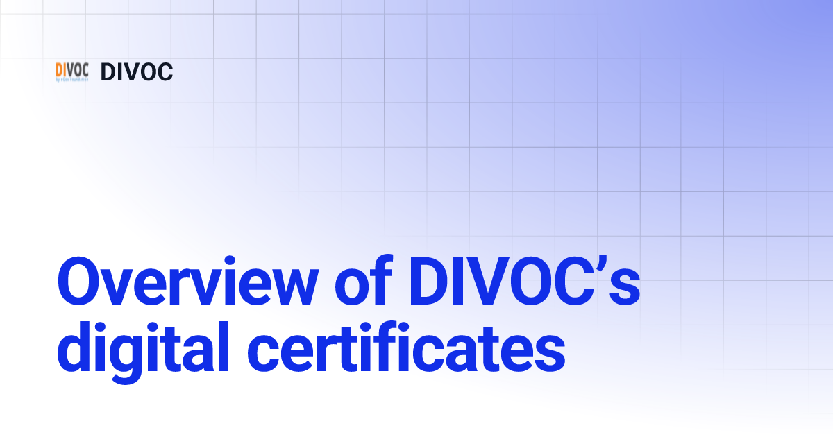 Overview of DIVOC’s digital certificates | DIVOC