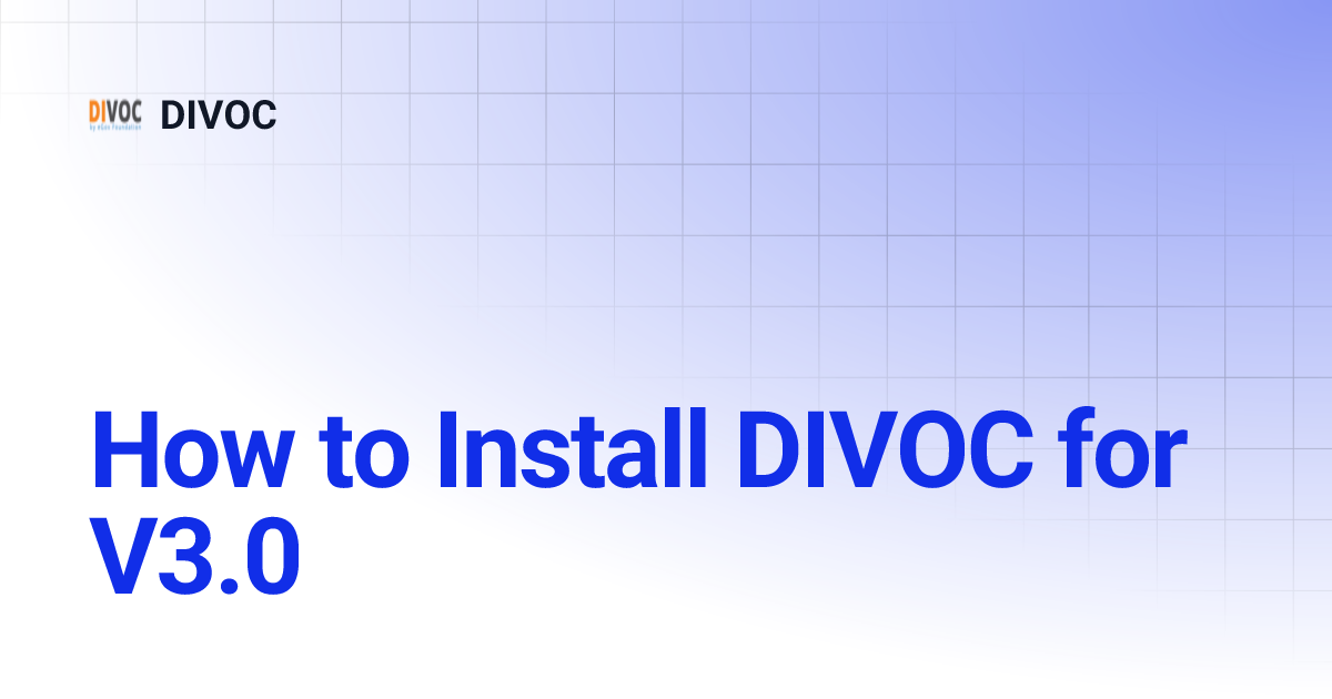 How to Install DIVOC for V3.0 | DIVOC