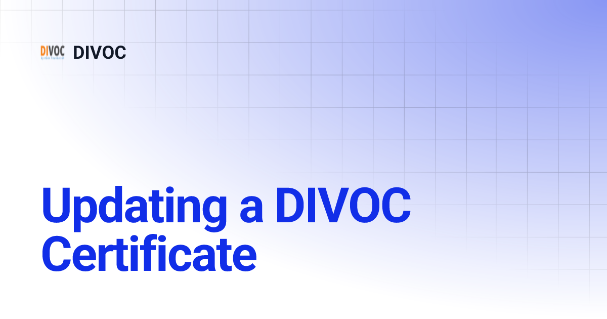 Updating a DIVOC Certificate | DIVOC