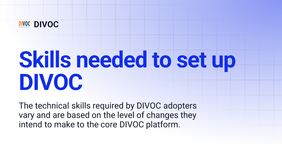 Skills needed to set up DIVOC | DIVOC