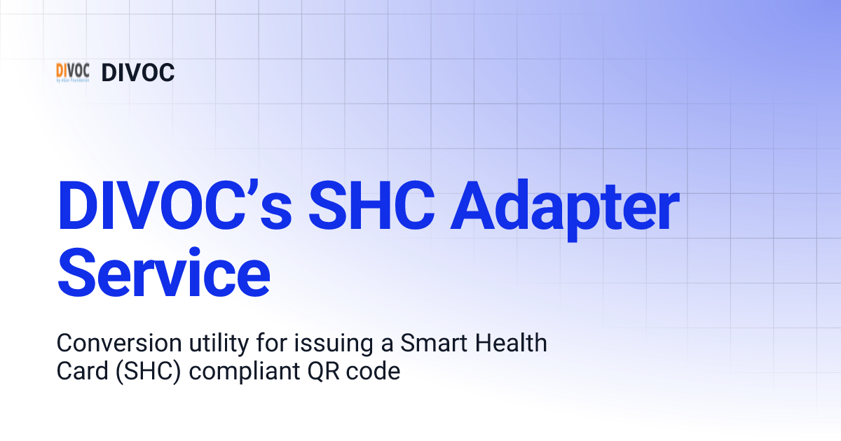 DIVOC’s SHC Adapter Service | DIVOC