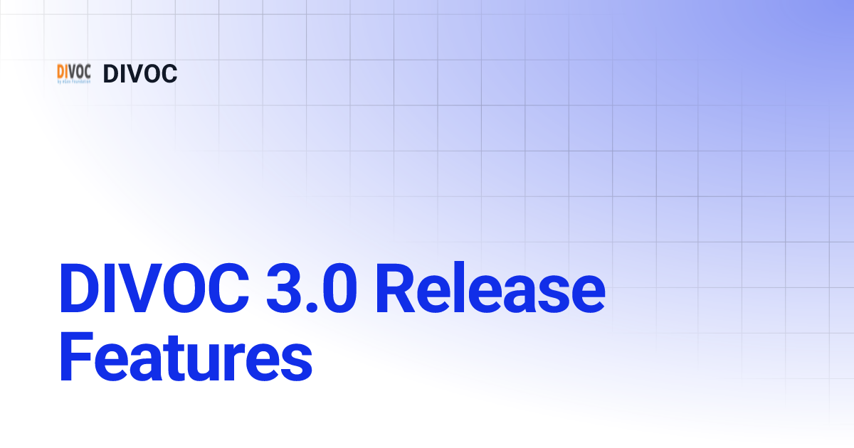 DIVOC 3.0 Release Features | DIVOC